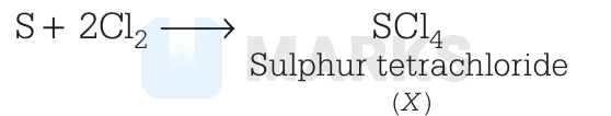 Sulphur reacts with chlorine in 1 : 2 ratio and forms X . Hydrolysis of X gives a sulphur ...